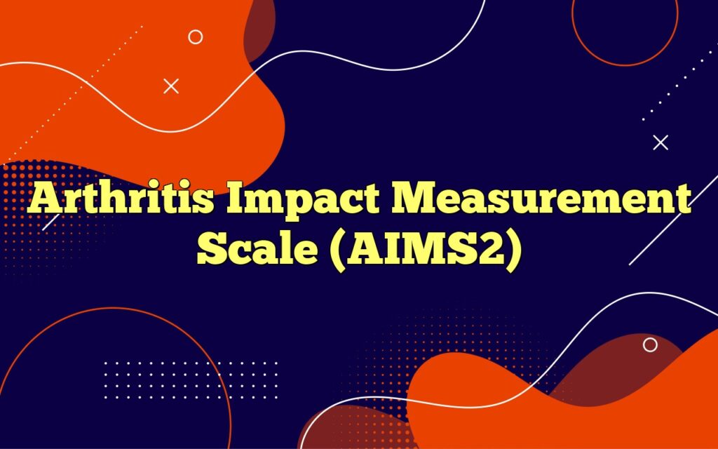 Arthritis Impact Measurement Scale (AIMS2)