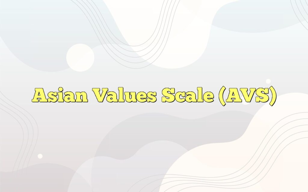 Asian Values Scale (AVS)