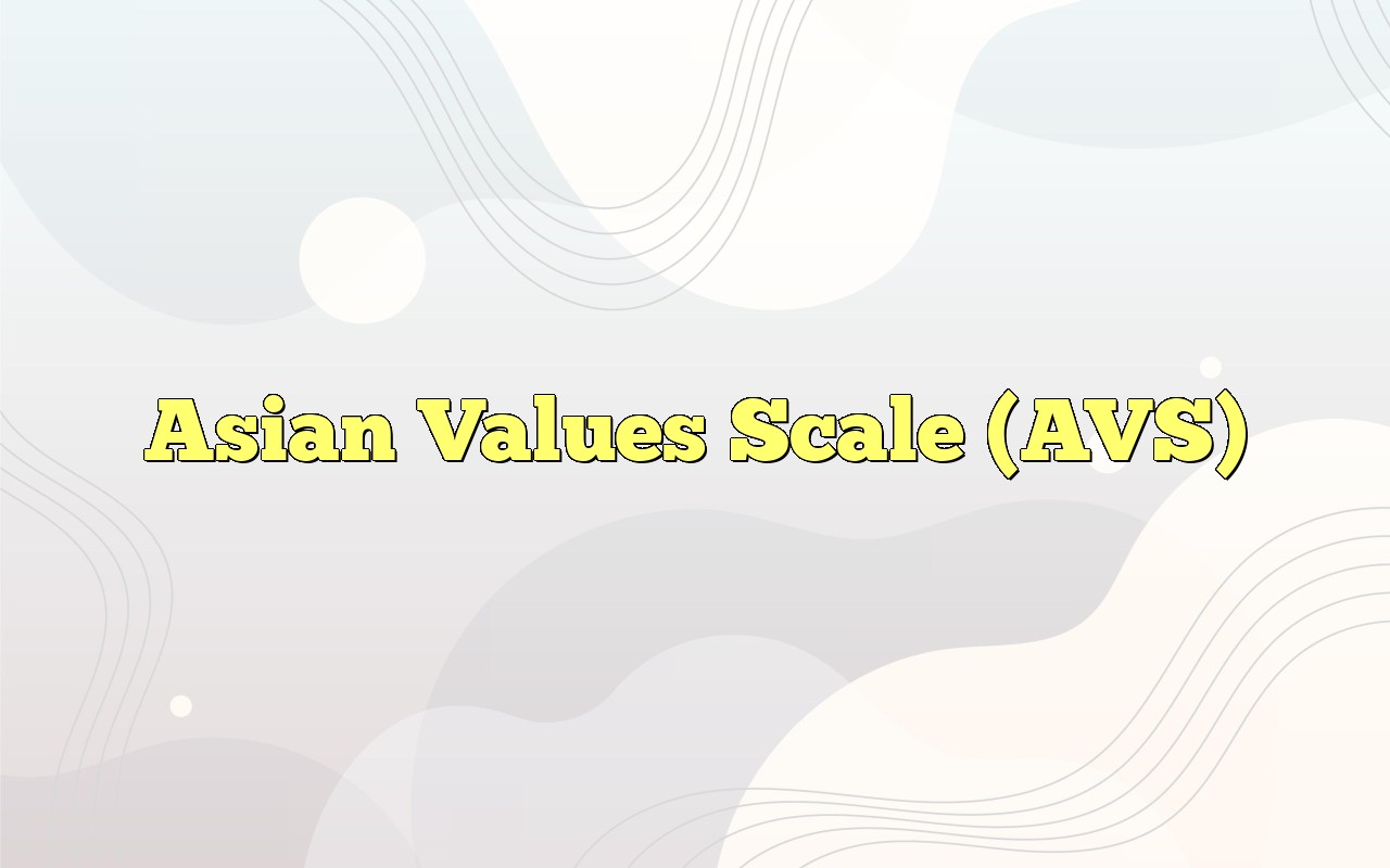 Asian Values Scale (AVS)