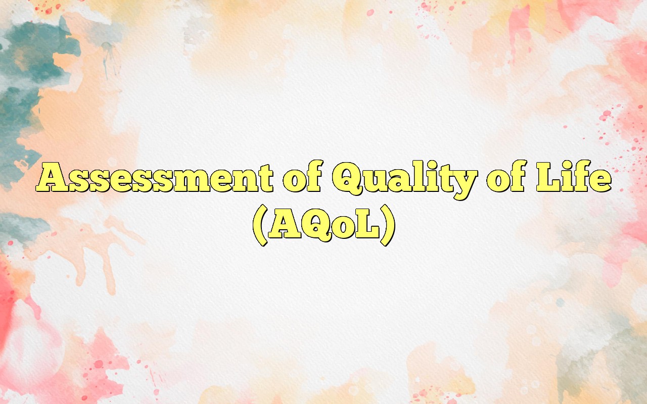 Assessment Of Quality Of Life (AQoL)
