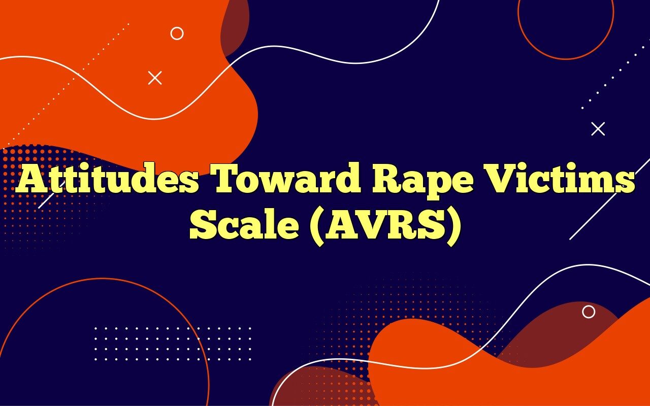 Attitudes Toward Rape Victims Scale (AVRS)