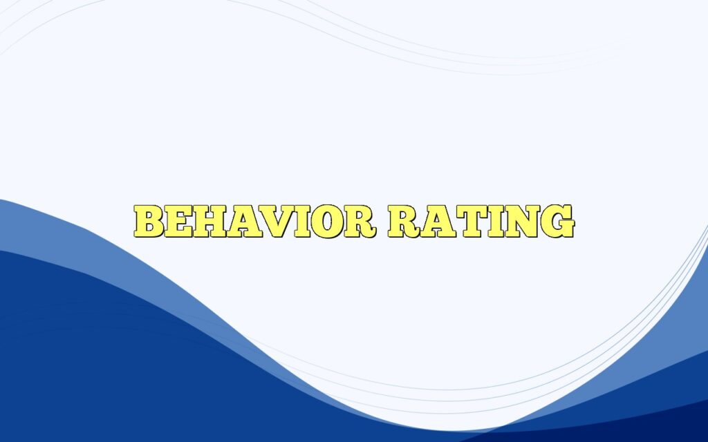 BEHAVIOR RATING Definition & Meaning