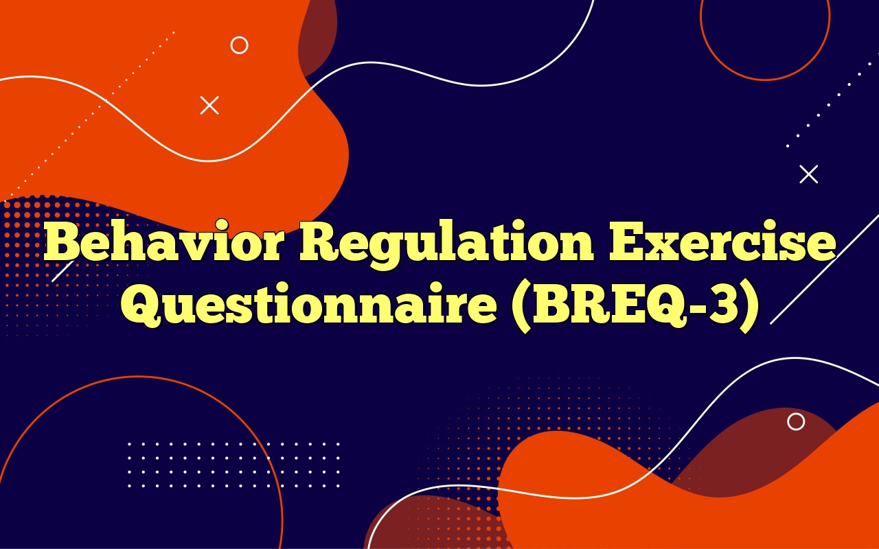 Behavior Regulation Exercise Questionnaire (BREQ-3)
