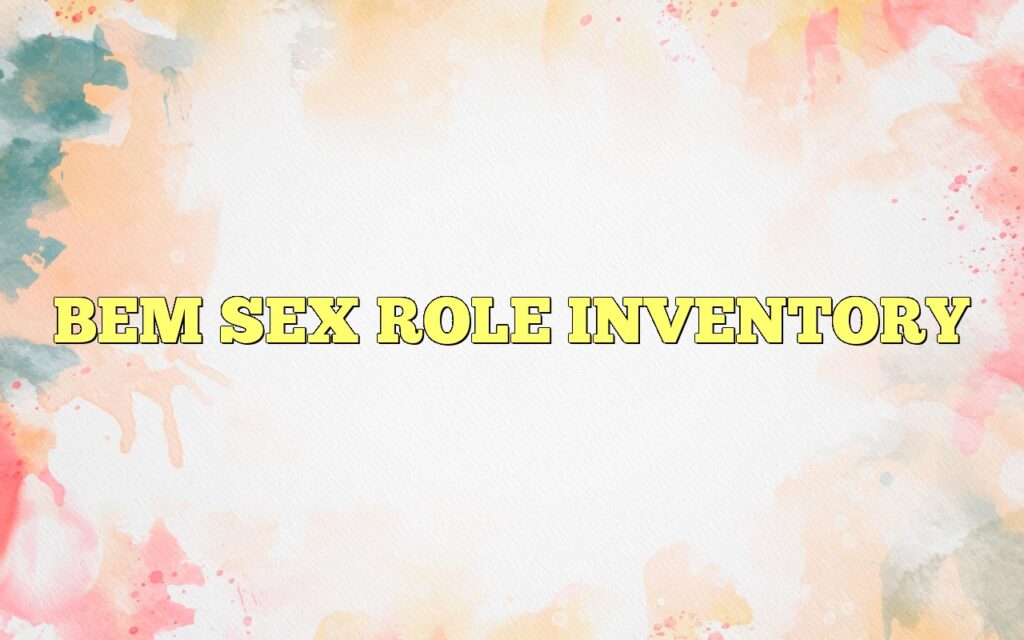 BEM SEX ROLE INVENTORY