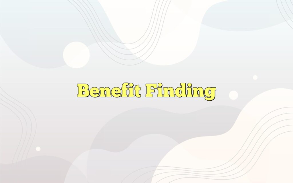 Benefit Finding