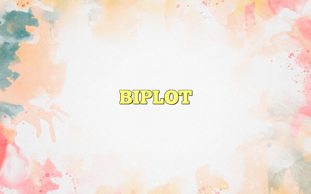 BIPLOT Definition & Meaning