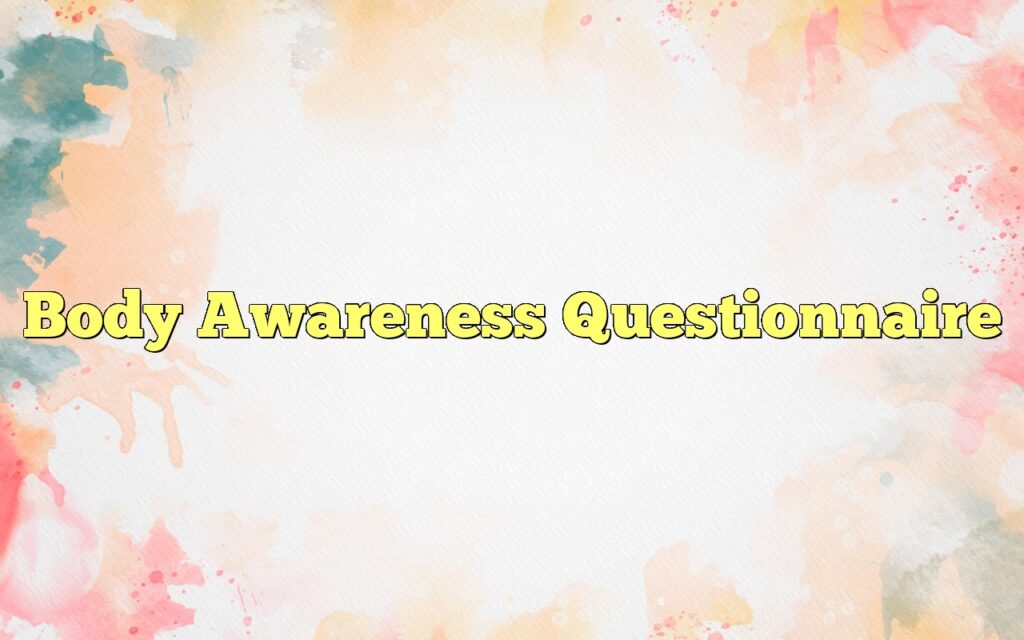 Body Awareness Questionnaire