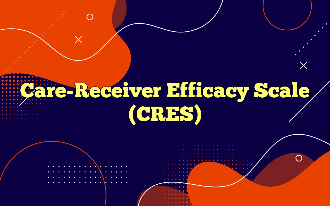 Care-Receiver Efficacy Scale (CRES)