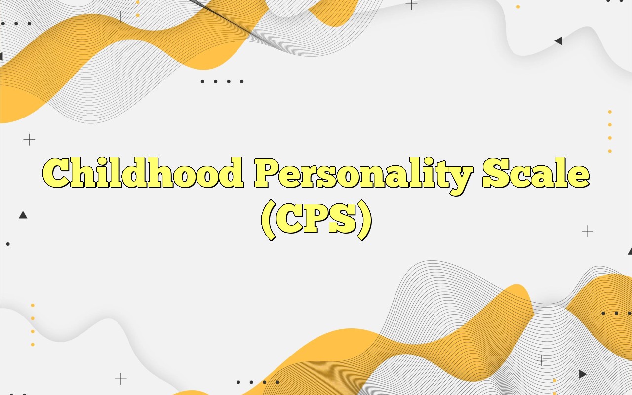 Childhood Personality Scale (CPS)