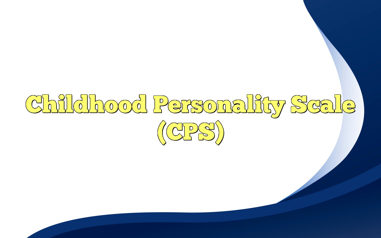 Childhood Personality Scale (CPS)