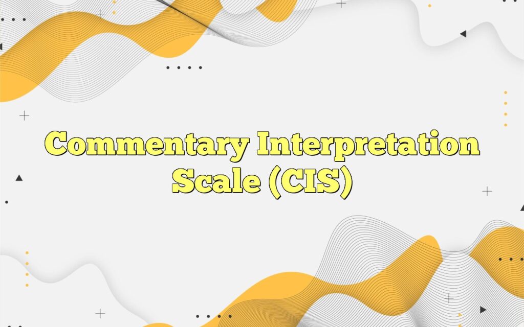 Commentary Interpretation Scale (CIS)