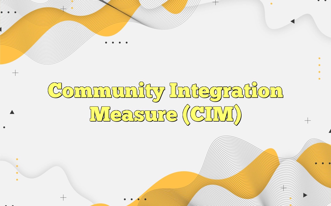 Community Integration Measure (CIM)
