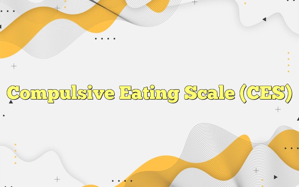 Compulsive Eating Scale (CES)