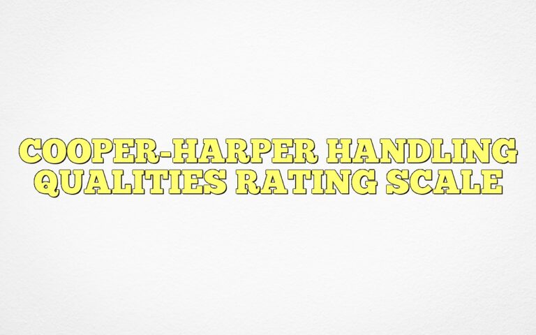 COOPER-HARPER HANDLING QUALITIES RATING SCALE Definition & Meaning