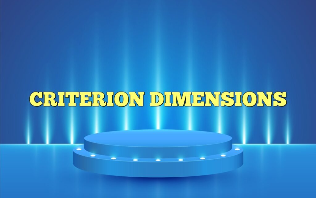 CRITERION DIMENSIONS Definition & Meaning