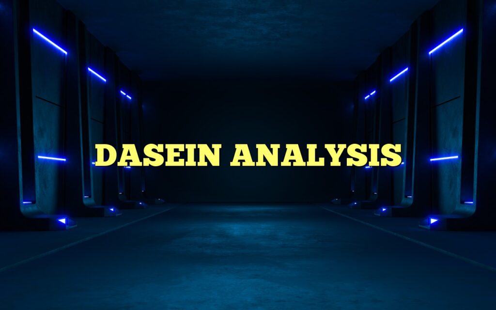 DASEIN ANALYSIS Definition & Meaning