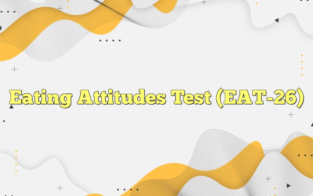Eating Attitudes Test (EAT-26)