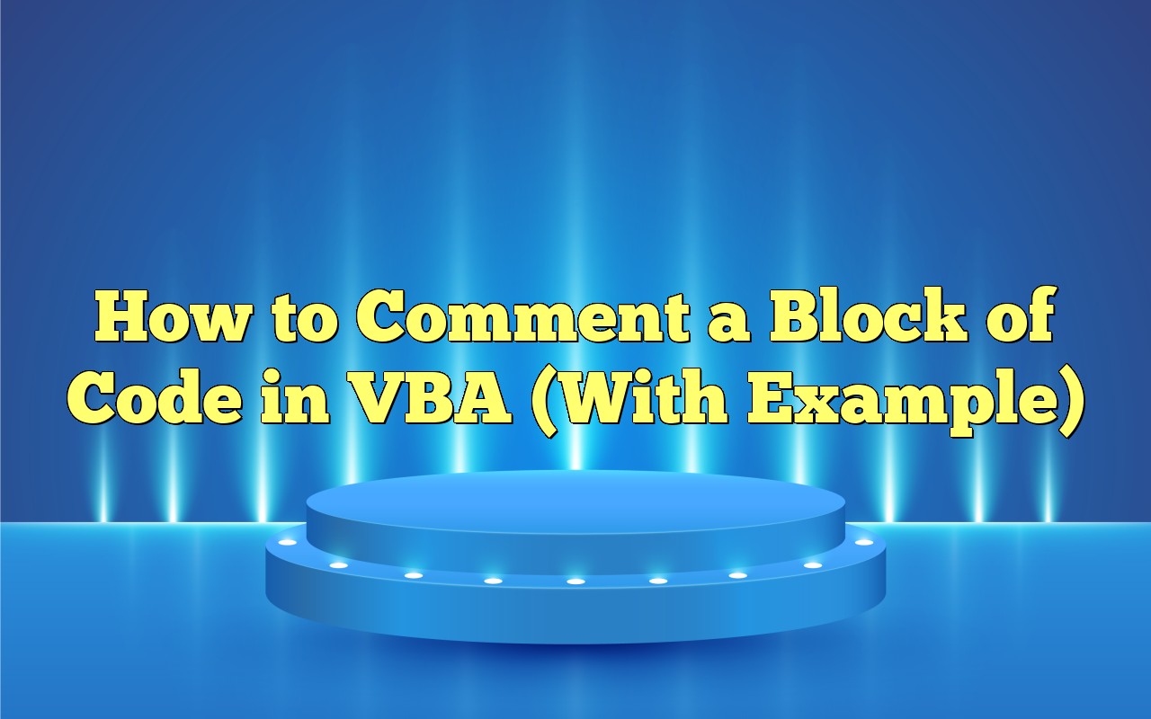 How To Comment A Block Of Code In VBA With Example 