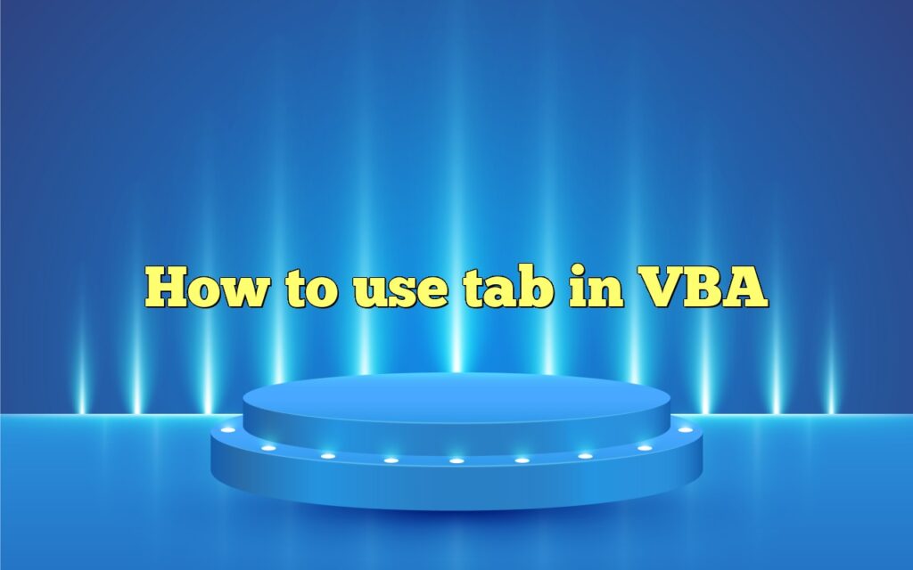 How To Use Tab In VBA
