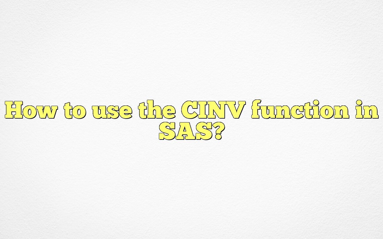 How To Use The CINV Function In SAS?