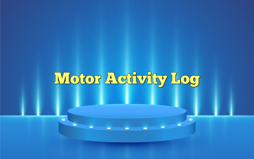 Motor Activity Log