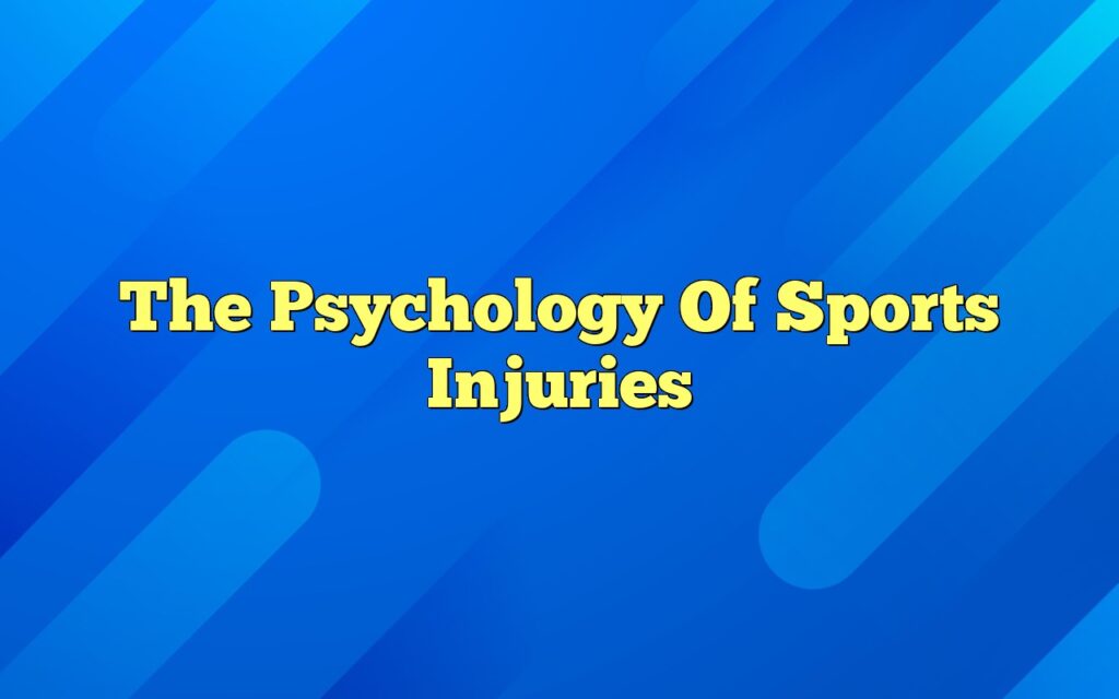 The Psychology Of Sports Injuries Definition & Meaning
