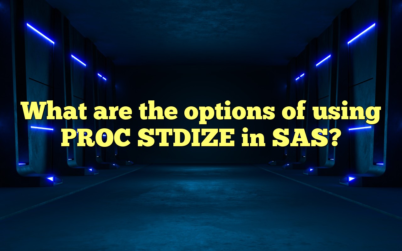 What Are The Options Of Using Proc Stdize In Sas
