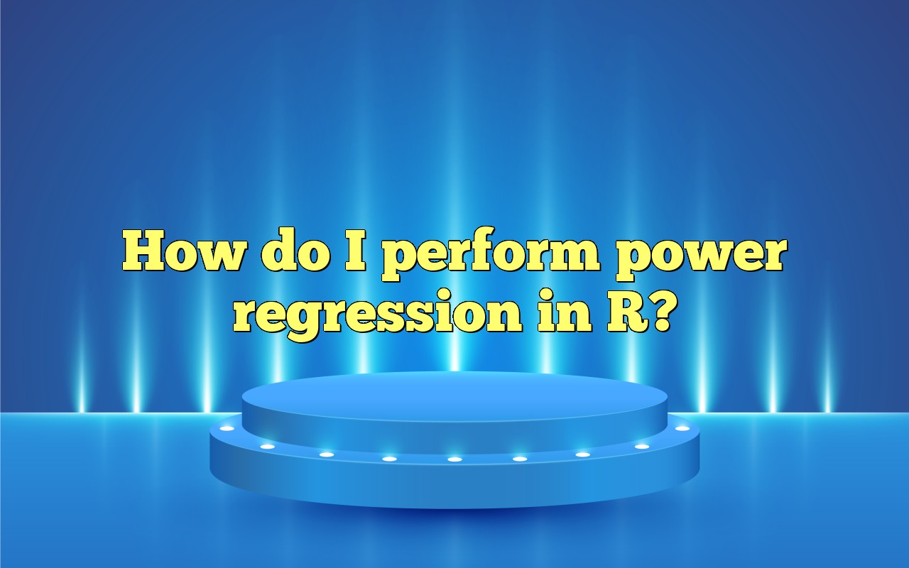 How Do I Perform Power Regression In R?