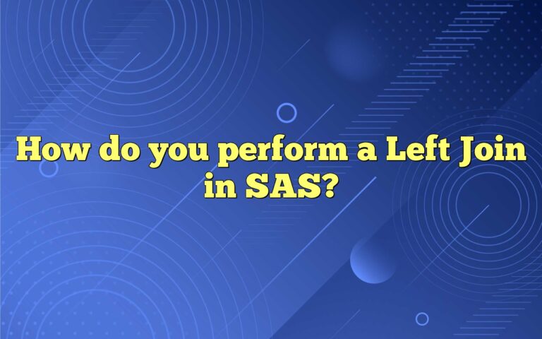 How Do You Perform A Left Join In SAS?