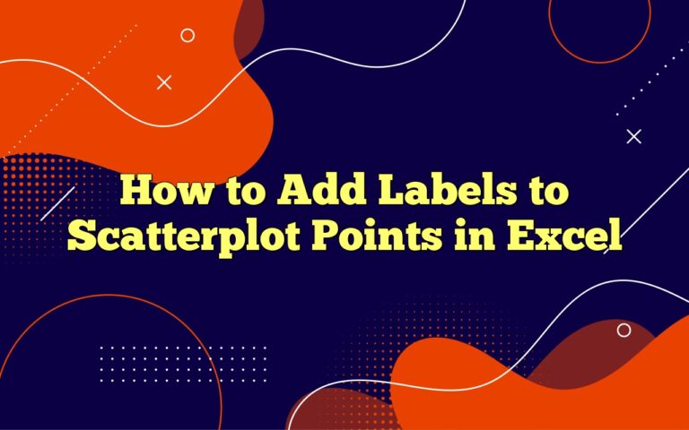 How To Add Labels To Scatterplot Points In Excel