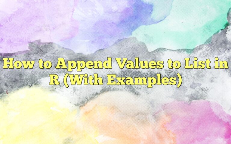 How To Append Values To List In R With Examples