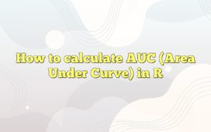 How To Calculate AUC (Area Under Curve) In R