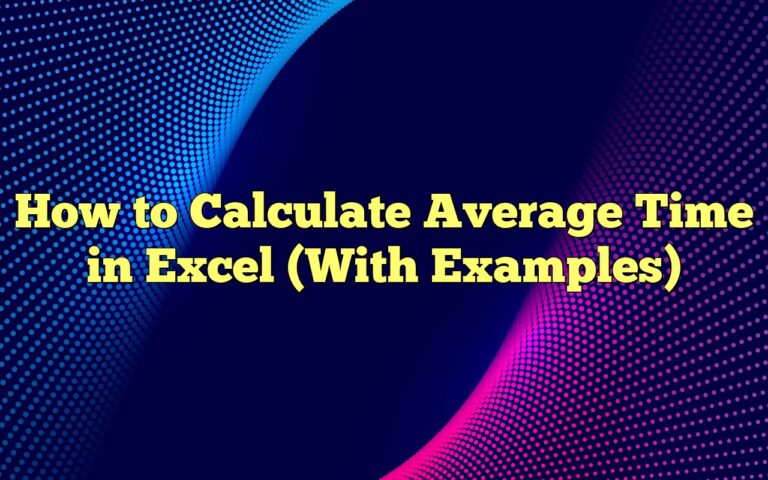How To Calculate Average Time In Excel With Examples