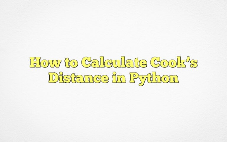 How To Calculate Cook’s Distance In Python