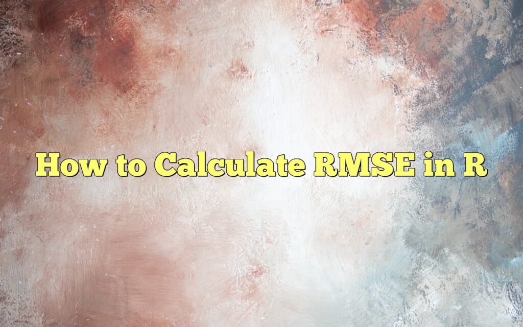 How To Calculate RMSE In R