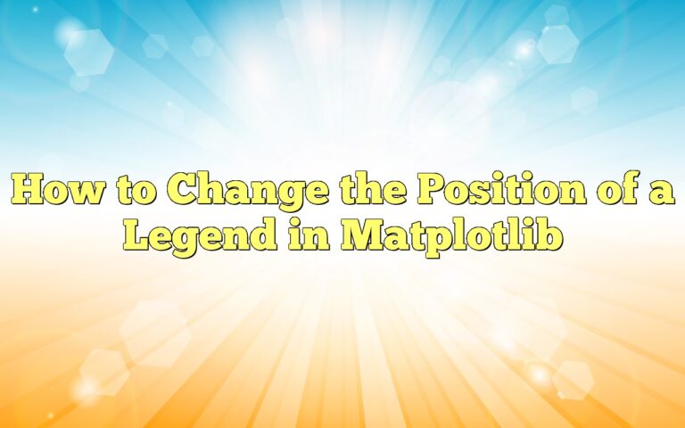 How To Change The Position Of A Legend In Matplotlib