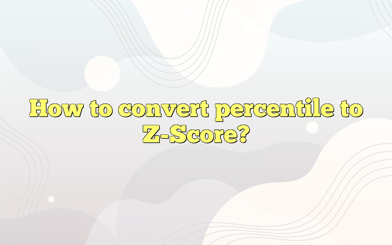 How To Convert Percentile To Z Score how-to-convert-percentile-to-z-score