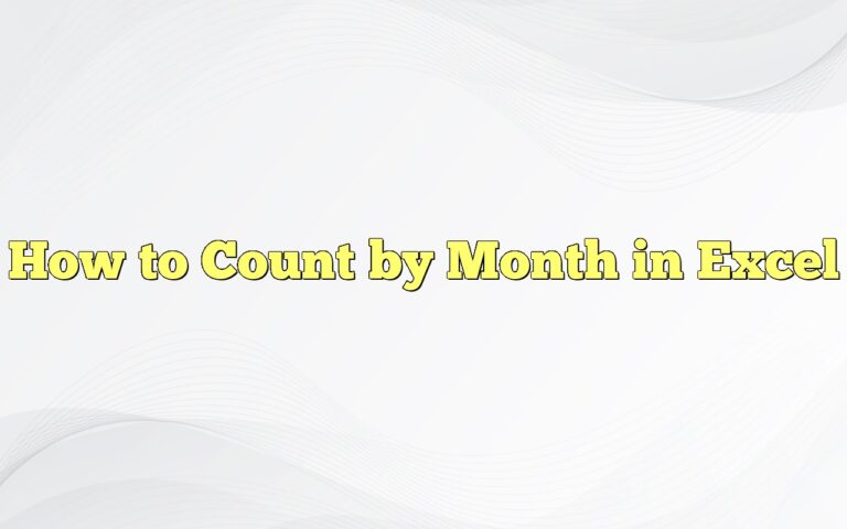 How To Count By Month In Excel