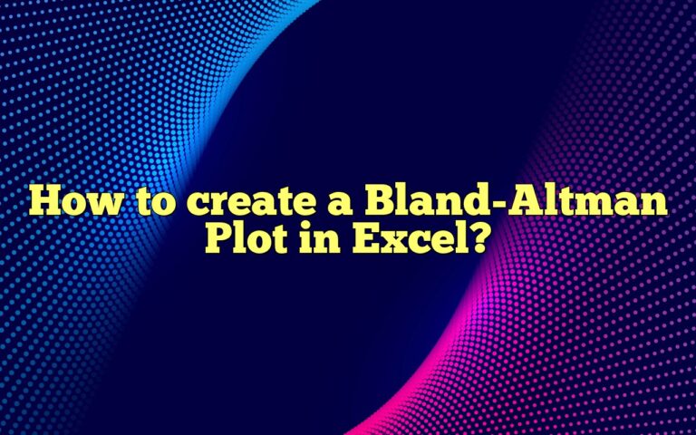 How To Create A Bland-Altman Plot In Excel?