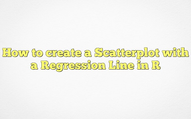 How To Create A Scatterplot With A Regression Line In R
