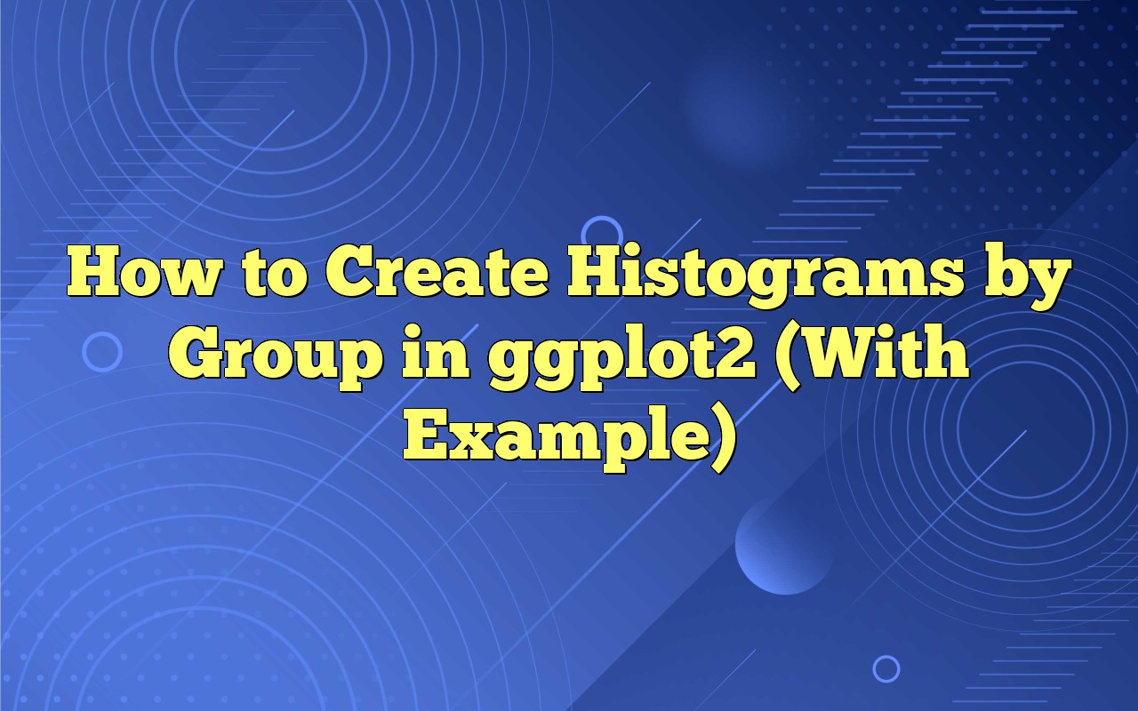 How To Create Histograms By Group In Ggplot2 With Example 7875