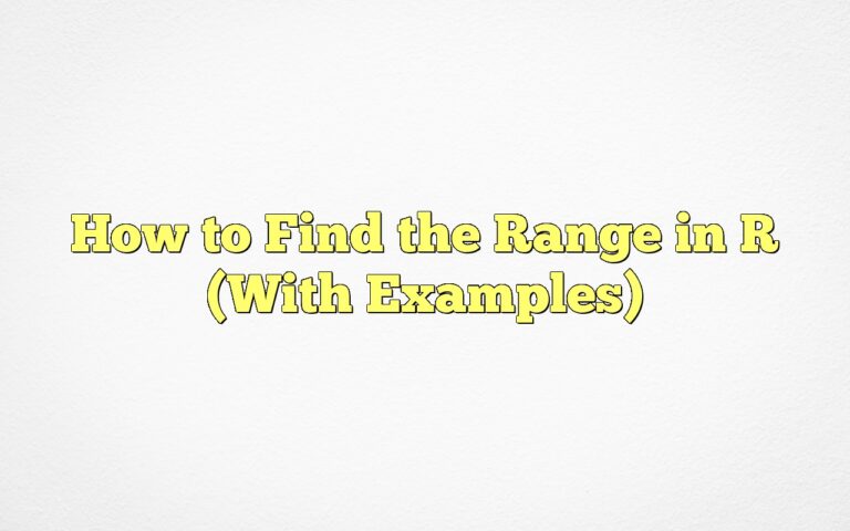 How To Find The Range In R (With Examples)