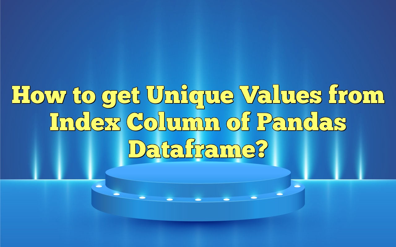 Dataframe Get Column Index By Value Infoupdate