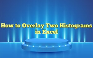 How To Overlay Two Histograms In Excel