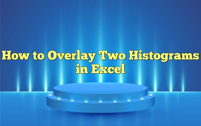 How To Overlay Two Histograms In Excel