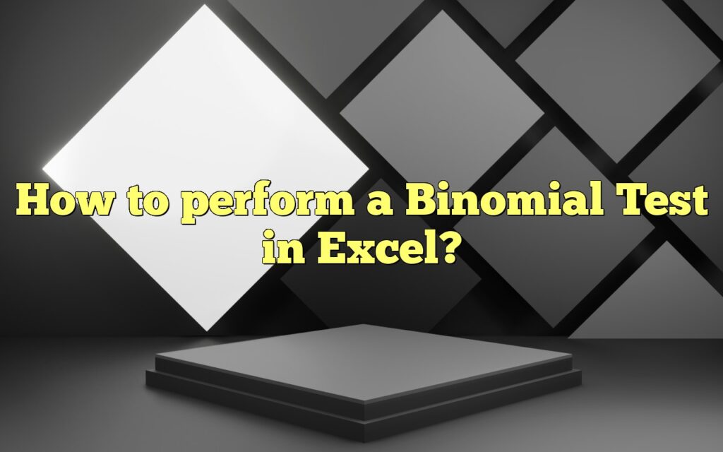 How To Perform A Binomial Test In Excel?