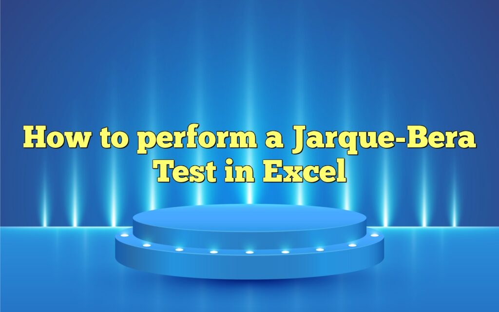 How To Perform A Jarque-Bera Test In Excel