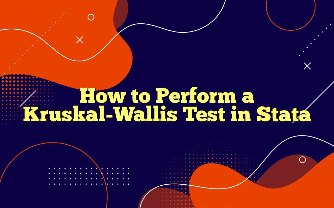 How To Perform A Kruskal-Wallis Test In Stata