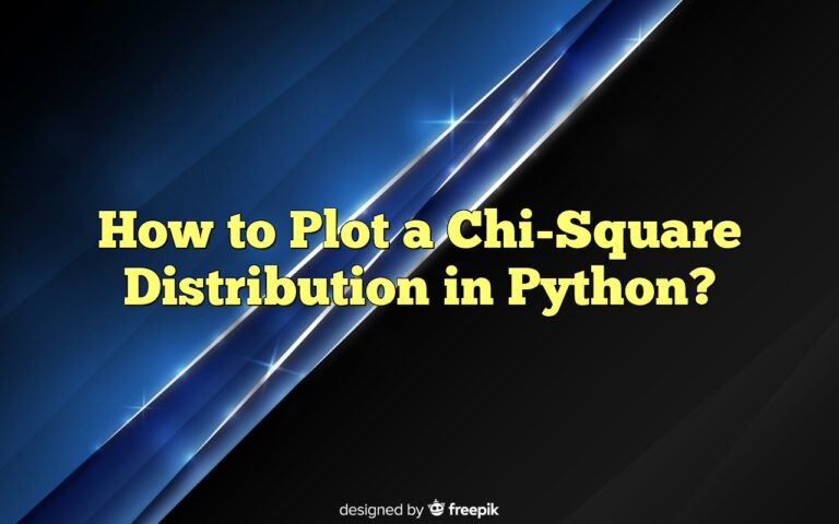 How To Plot A Chi Square Distribution In Python