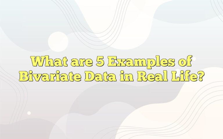 What Are 5 Examples Of Bivariate Data In Real Life?